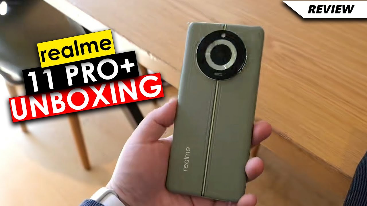 Realme 11 Pro Plus Unboxing | Price in UK | Hands on Review | Launch ...