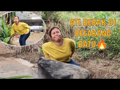 ATI BERAK DI BELAKANG BATU - BERAK SUPER GABUT - YouTube
