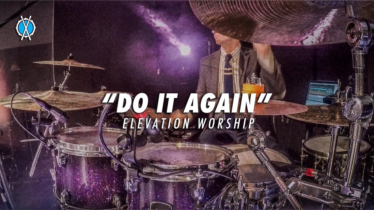 Do It Again Drum Cover // Elevation Worship // Daniel Bernard - YouTube