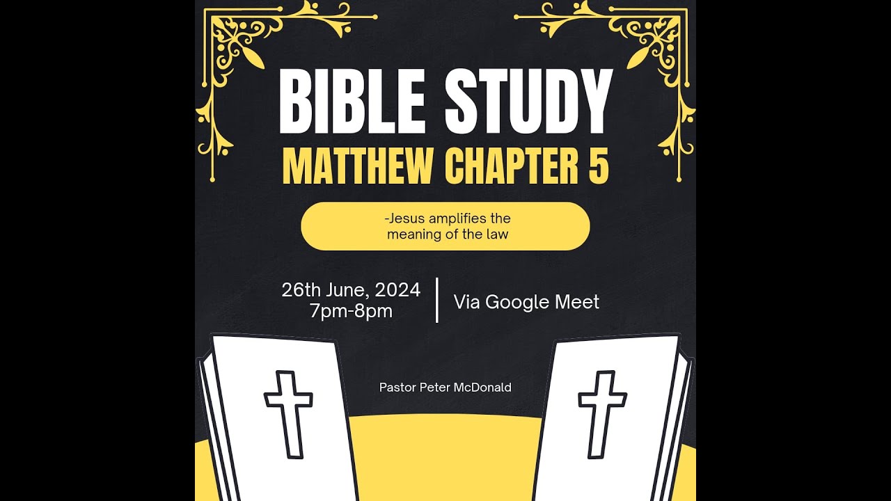 Matthew Chapter 5 part 2 - Bible Study 26/06/2024 - YouTube