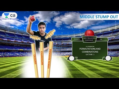 Middle Stump Out | Permutations and Combinations L2 | Unacademy CA Foundation | Nishant Kumar