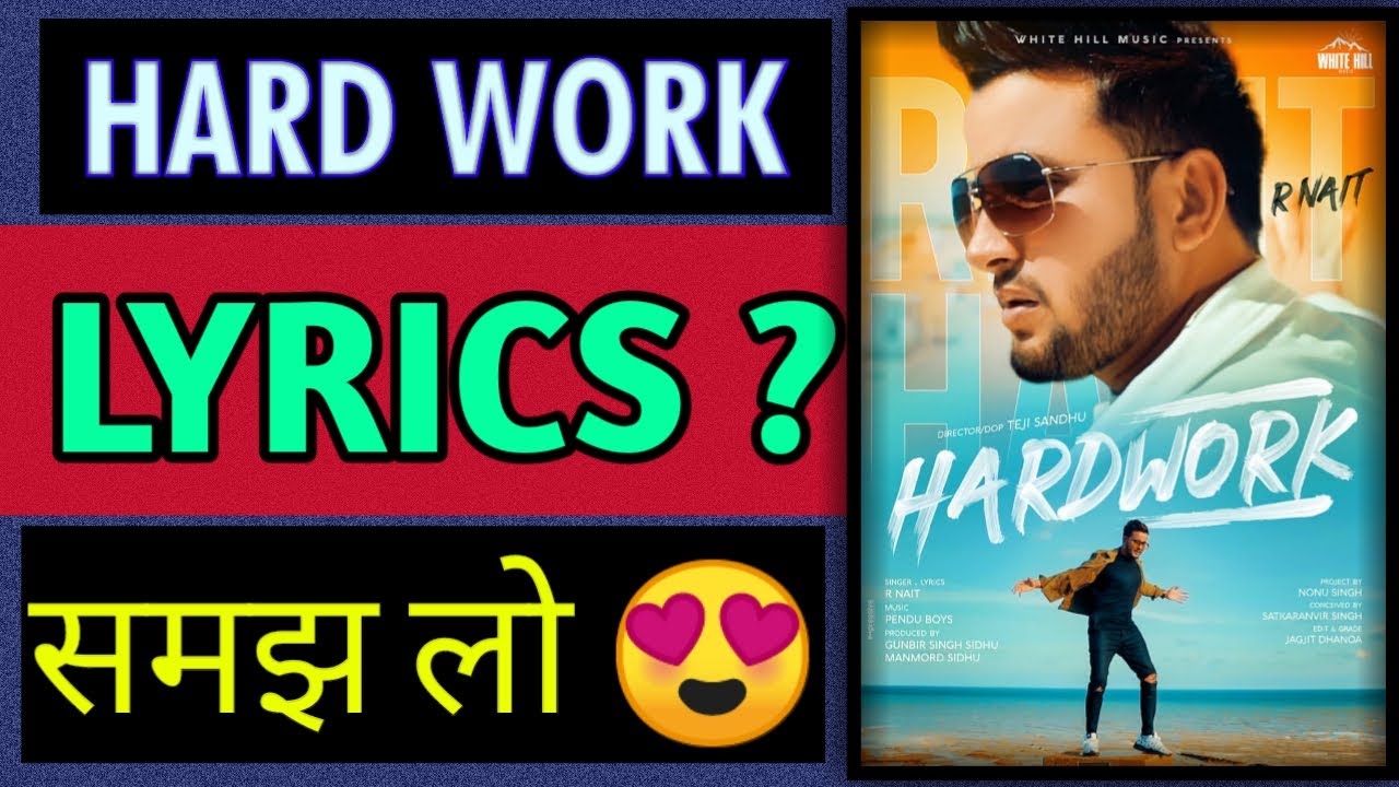 Hard work lyrics | Hard work R nait whatsapp status | Hard work punjabi ...