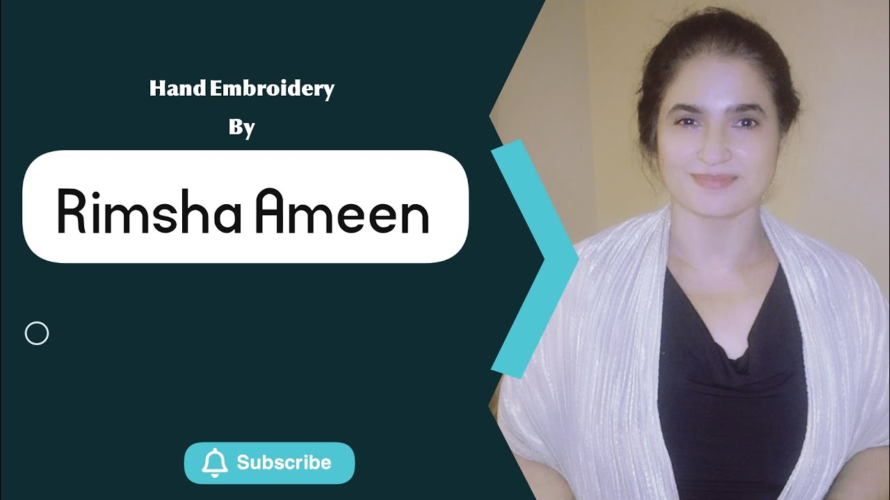 Hand Embroidery By Rimsha Ameen 02 - YouTube