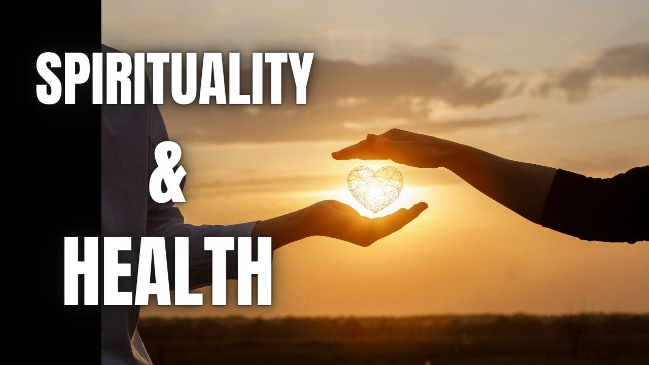 The Relationship Between Spirituality and Your Health * [𝐁𝐞𝐢𝐧𝐠 𝐖𝐡𝐨𝐥𝐞 𝟗 ...