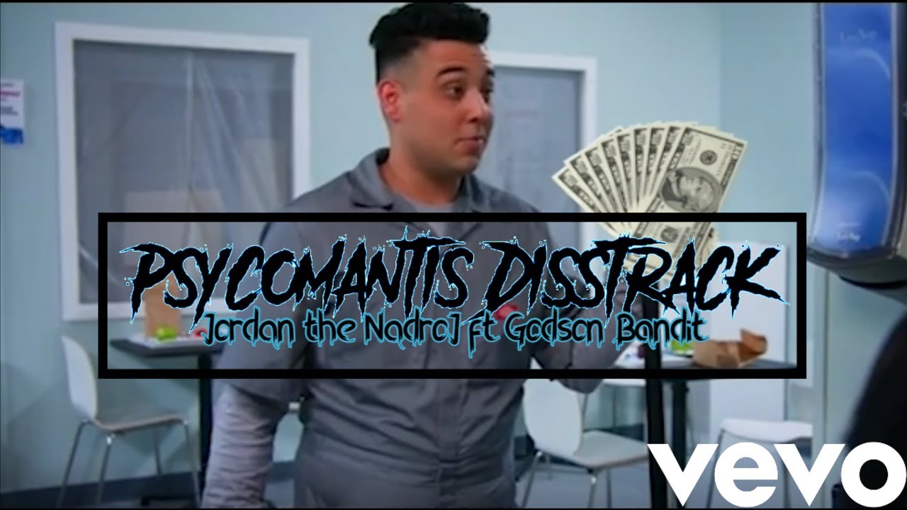 PSYCHOMANTIS DISSTRACK - Jordan the NadroJ FT. Godson Bandit (OFFICIAL ...
