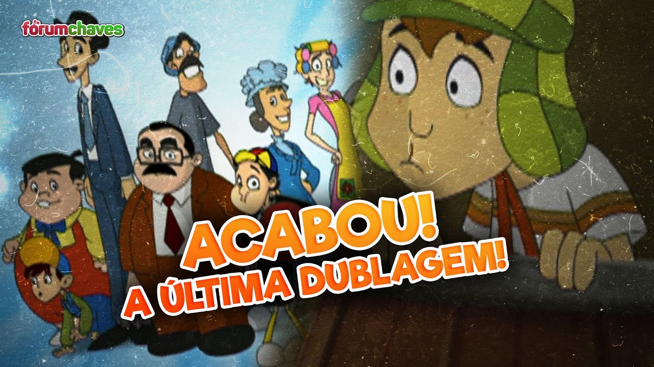 A ÚLTIMA DUBLAGEM DO CHAVES! - YouTube