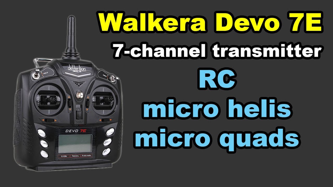 Walkera Devo 7E transmitter with Deviation review - YouTube