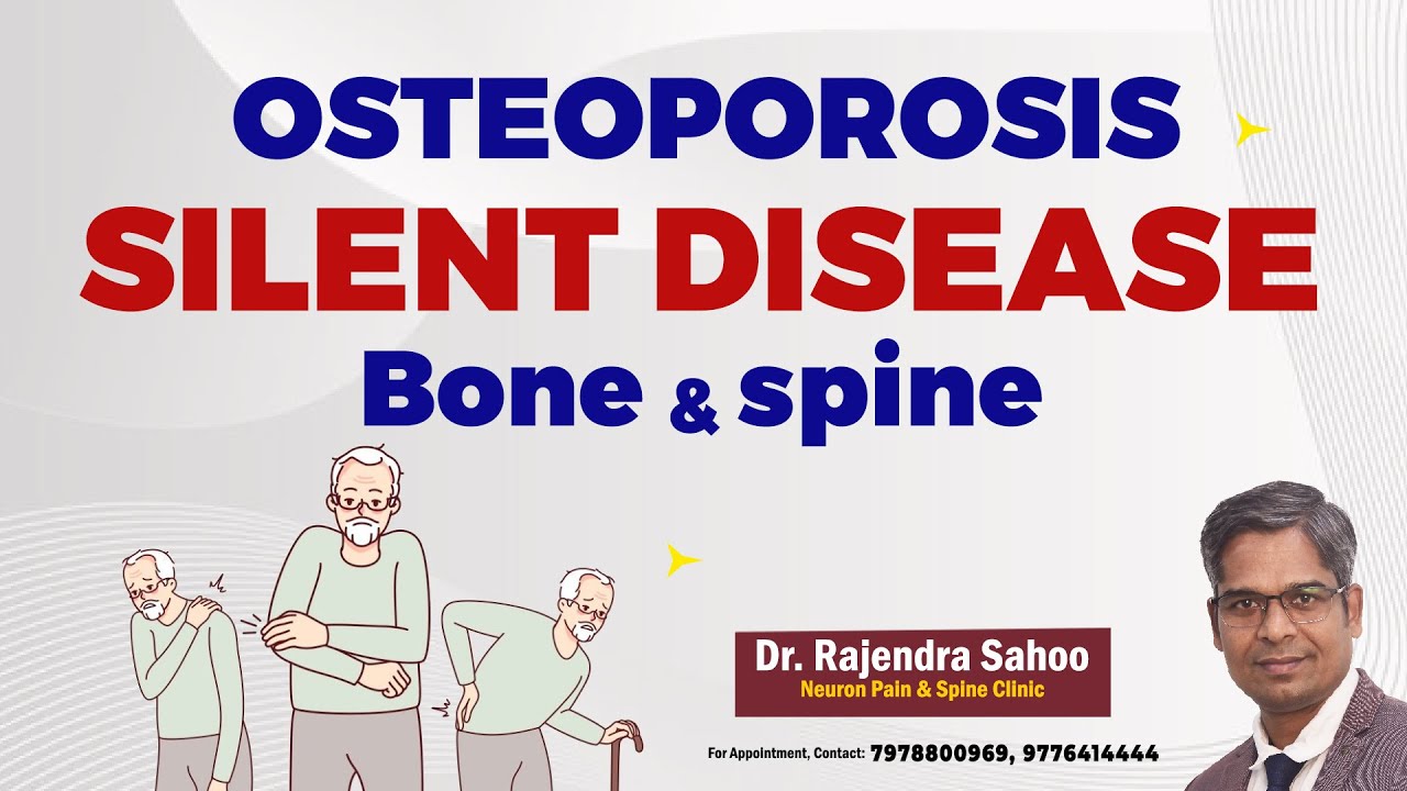 Osteoporosis Silent Disease Bone & Spine || Dr. Rajendra Sahoo - YouTube