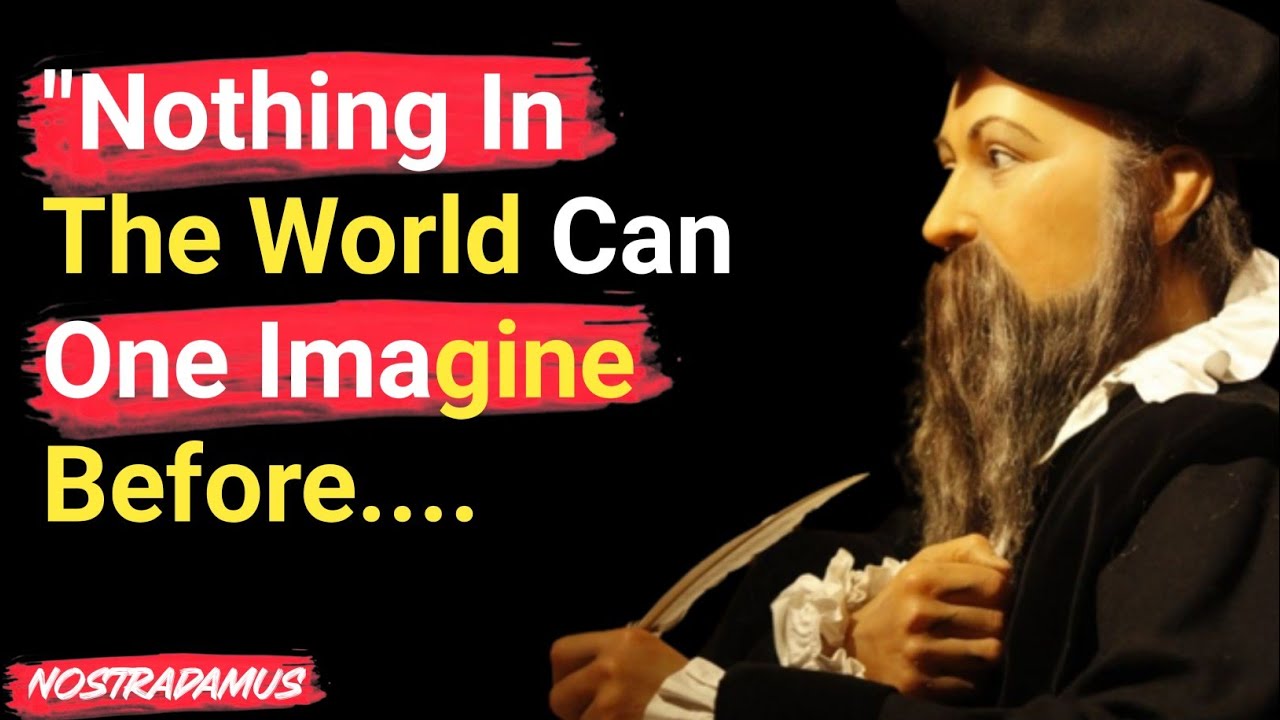 Nostradamus Predictions | Famous Quotes | Quotes - YouTube