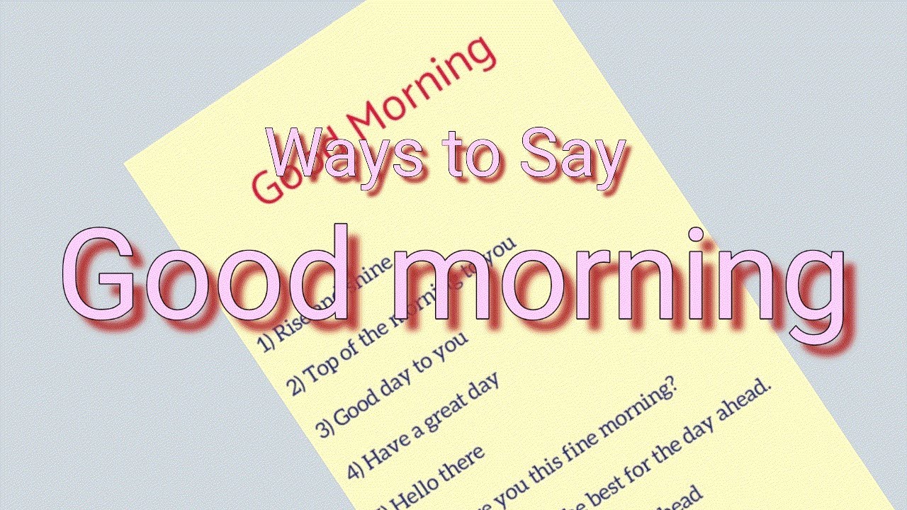 Different ways to say Good morning in English / Learning English - YouTube