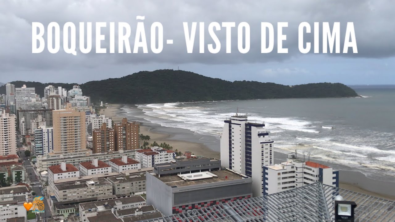 VISTA INCRÍVEL BOQUEIRÃO - PRAIA GRANDE - YouTube