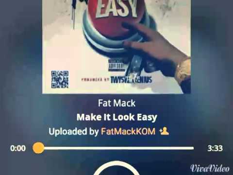 Fat mack-Make it look easy - YouTube