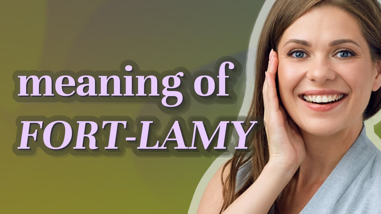 Fort-lamy | meaning of Fort-lamy - YouTube