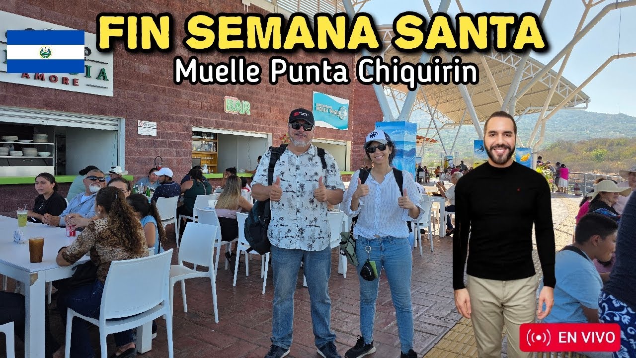 DESPEDIMOS SEMANA SANTA 2026 MUELLE PUNTA CHIQUIRIN #elsalvador - YouTube