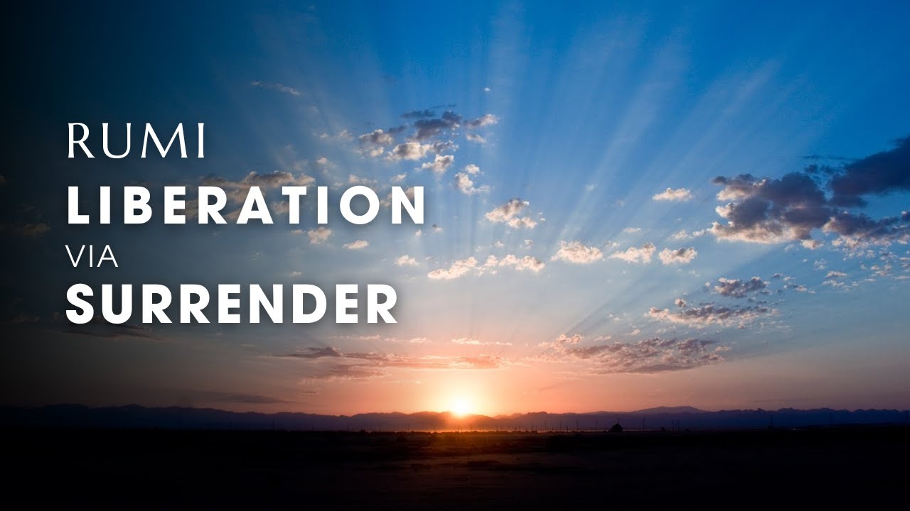 Ep.20. Rumi: How Does Surrender to Divine Love Liberate the Soul ...
