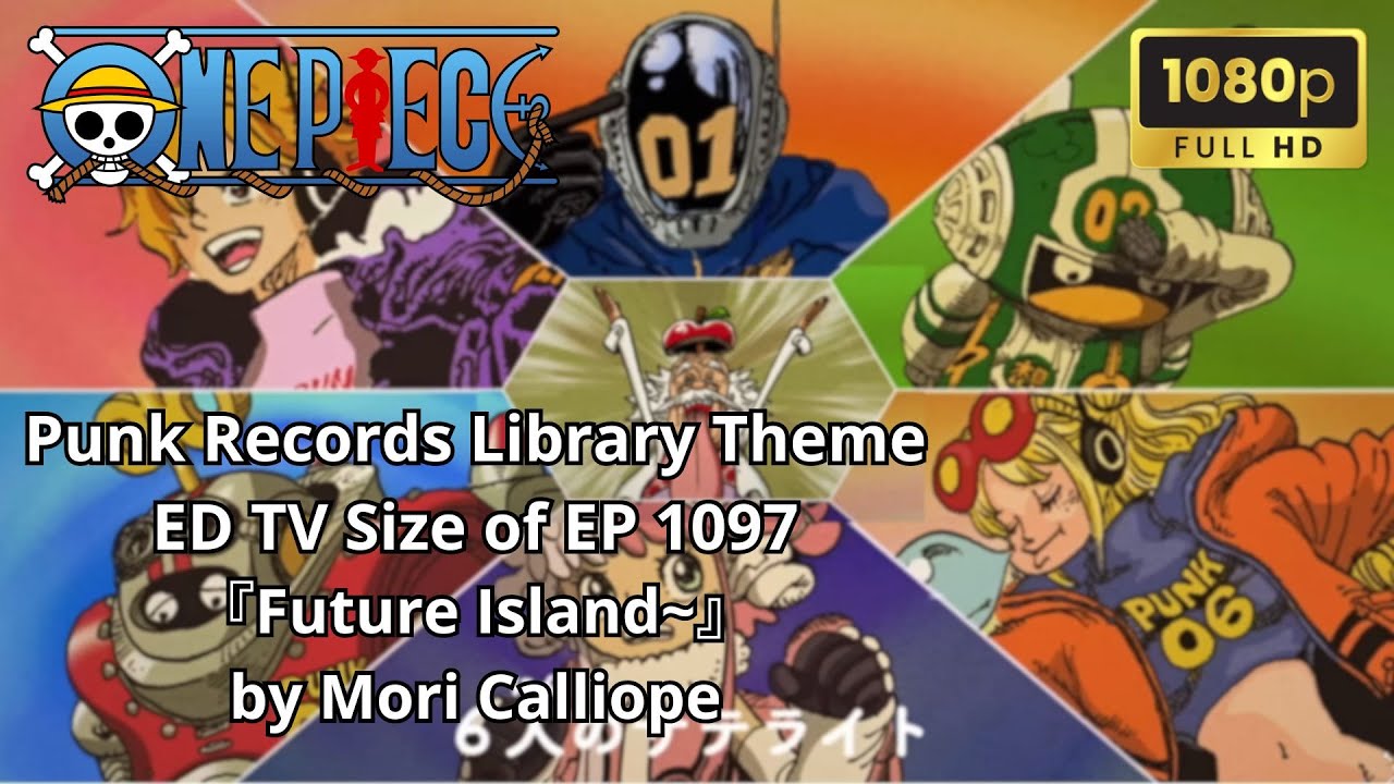 One Piece Punk Records Library Theme ED TV Size『~Future Island~』by Mori ...