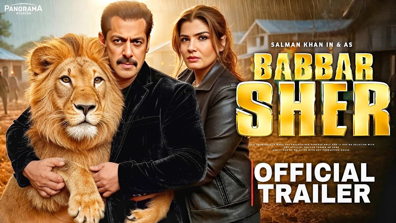 Babbar Sher - Official Trailer | Salman Khan | Raveena Tandon | Kabir ...