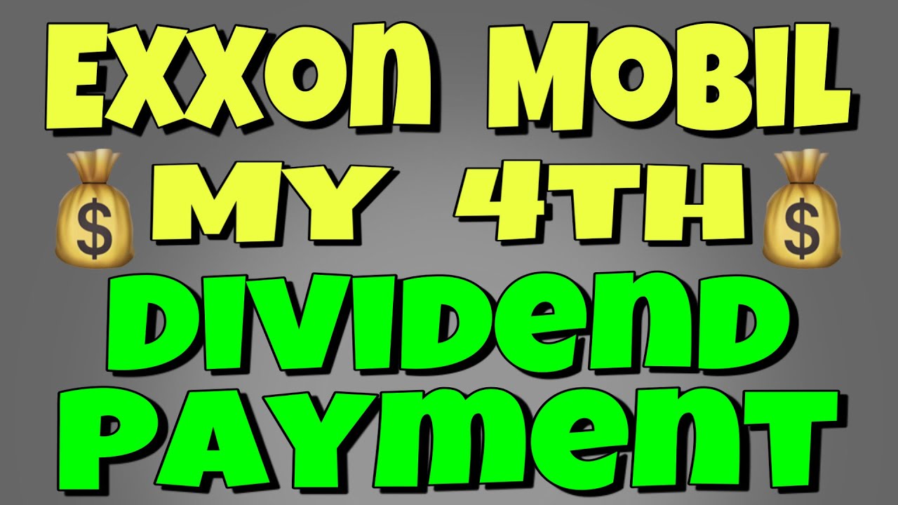 Exxon Mobil - 4th Dividend Payment - YouTube