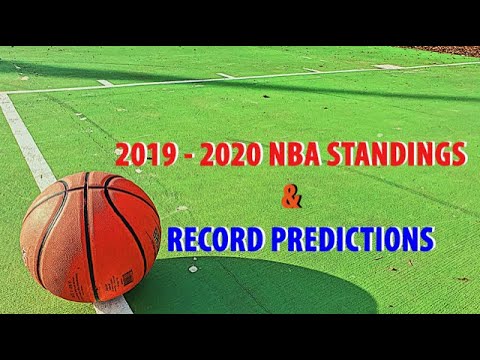 2019 - 2020 NBA STANDINGS AND RECORD PREDICTIONS - YouTube