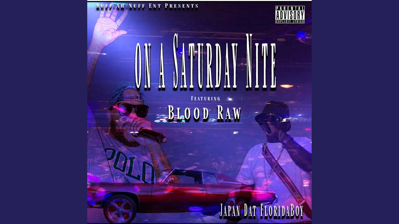 On A Saturday Nite (feat. Blood Raw) - YouTube