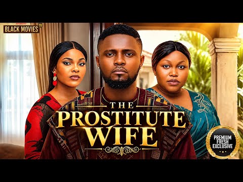 THE PROSTITUTE WIFE  (MAURICE SAM, RUTH KADIRI, SARIAN MARTINS )Latest Nigerian Movie 2026