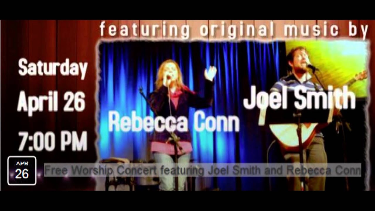 Free Worship Concert with Rebecca Conn and Joel Smith - YouTube