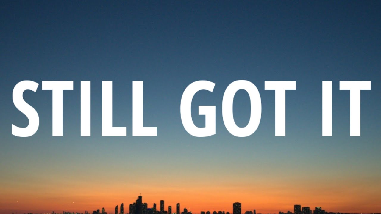 Troye Sivan - Still Got It (Lyrics) - YouTube