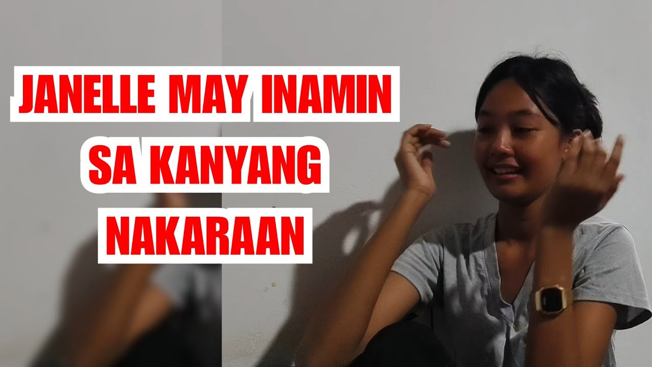 NGAYON LANG SINABI NI JANELLE - YouTube