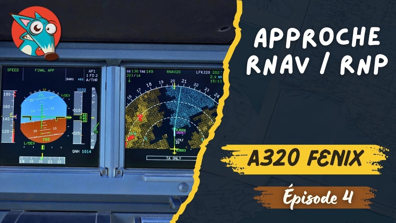 [Tuto A320 FENIX Block 2] Approche RNAV / RNP - MSFS2020 - Épisode 4 ...