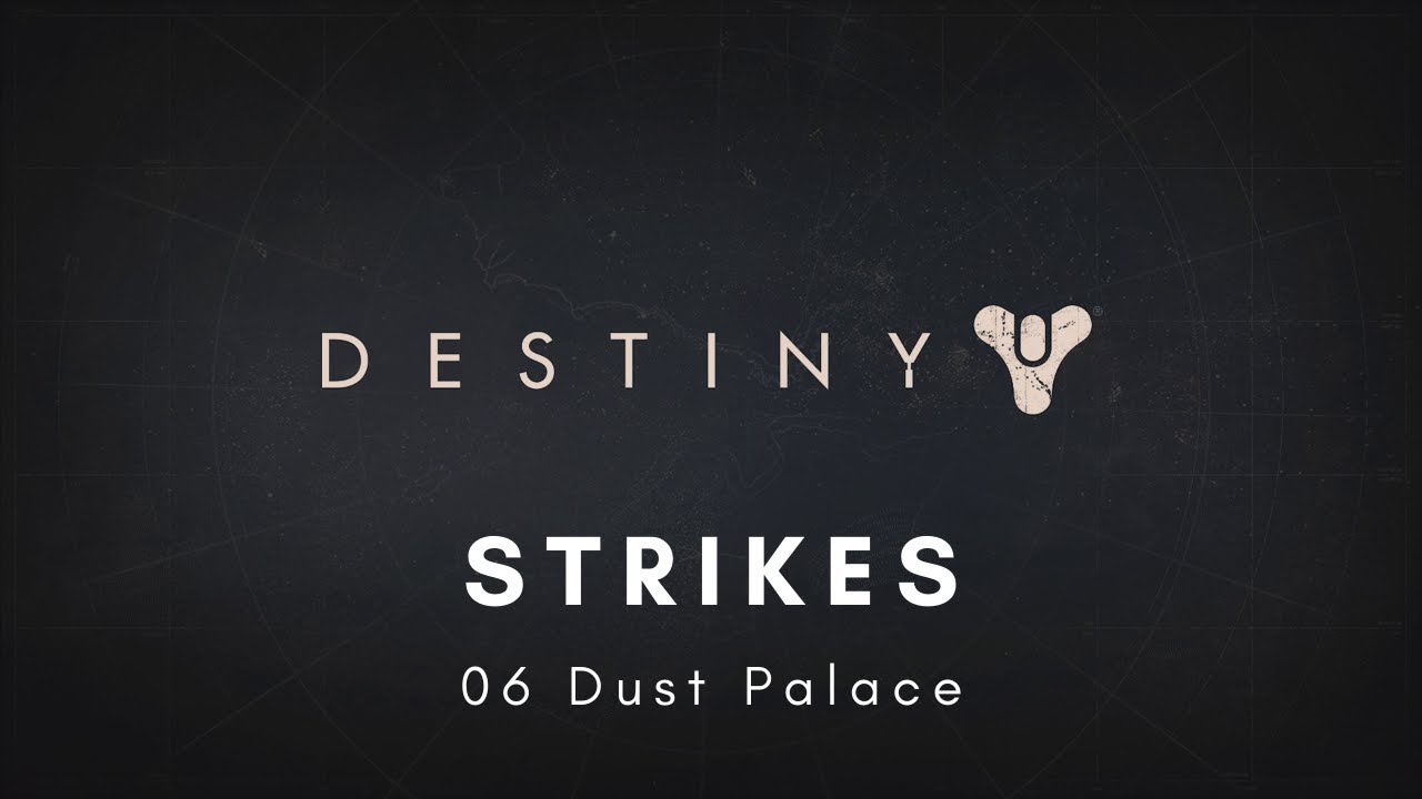 Destiny Archive: Strikes - 06 Dust Palace - YouTube