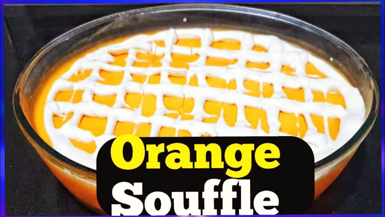 Orange Souffle Recipe _ Elegant Dessert Made Easy! - YouTube