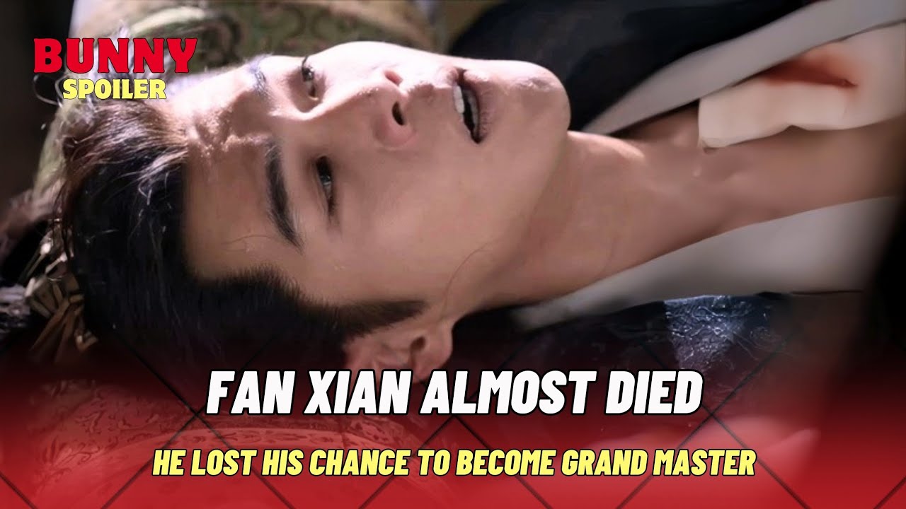 Fan Xian Almost Died To Save The Emperor, He Lost His Chance To Become ...