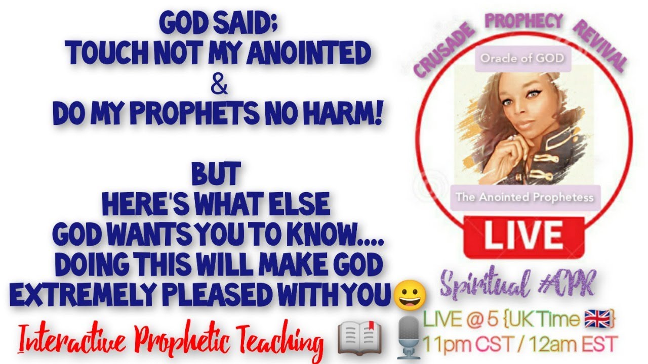 GOD said; 📢 "Touch Not My Anointed & Do My Prophets No Harm! (GOD is ...