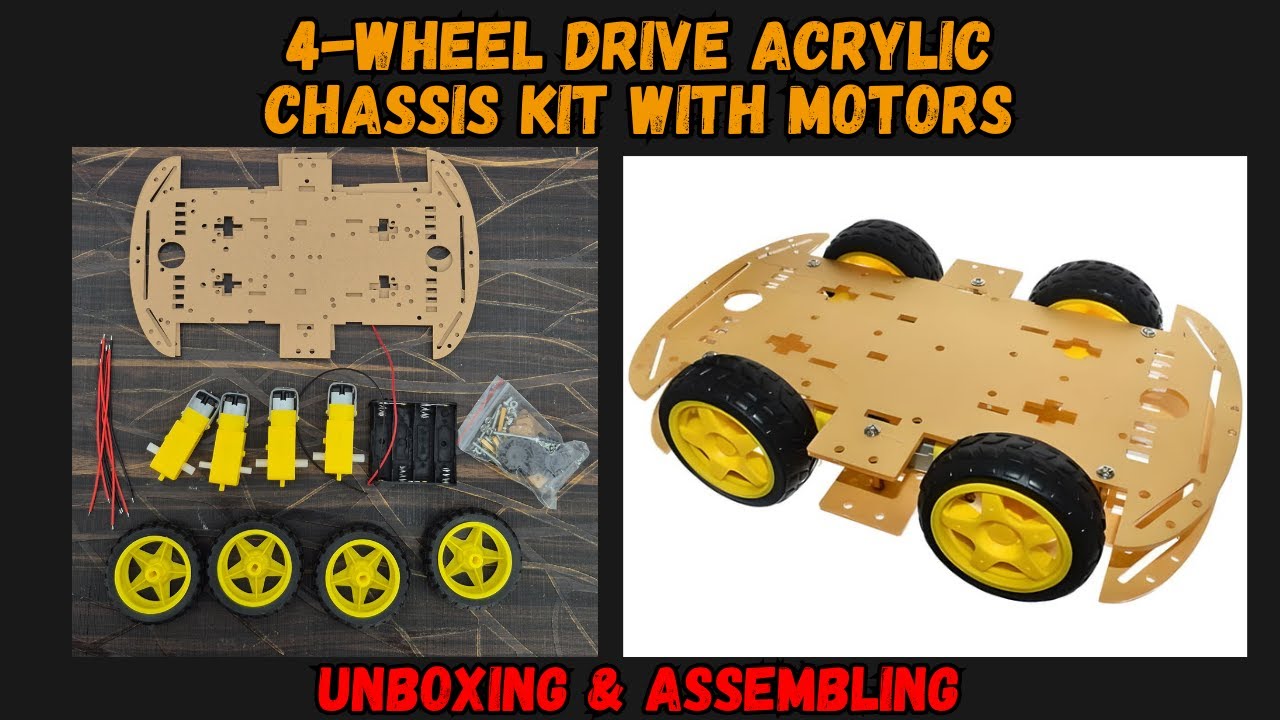 4-Wheel Drive Acrylic Chassis Kit with Motors Unboxing & Assembly ...