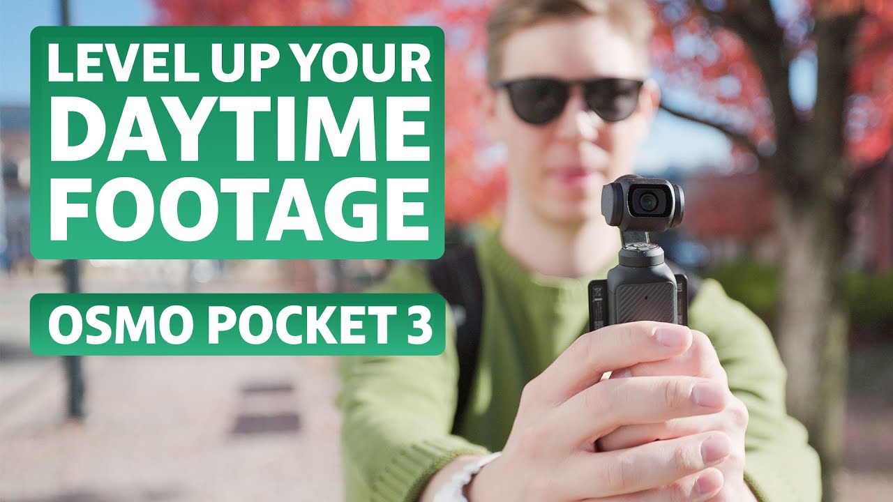 5 TIPS For Cinematic Daytime Footage! DJI Osmo Pocket 3! - YouTube