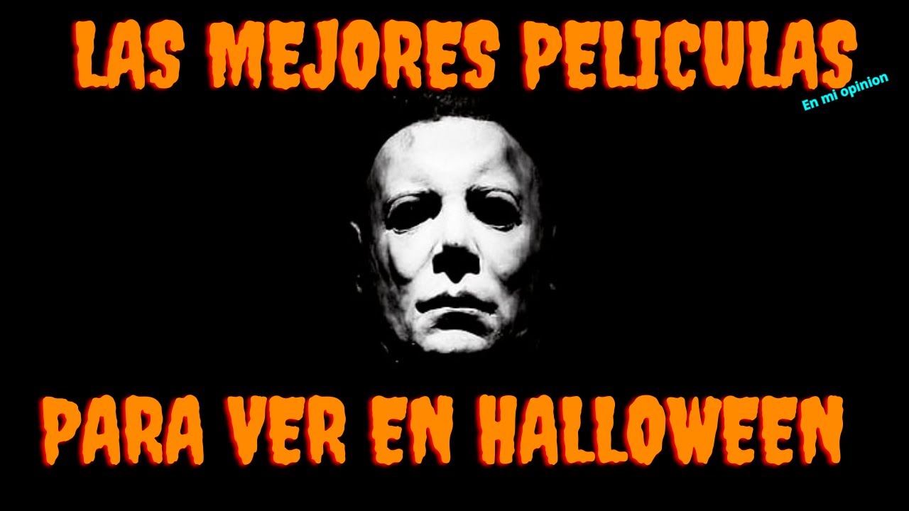 Las MEJORES peliculas para ver en HALLOWEEN I Ely Ramos 27 - YouTube