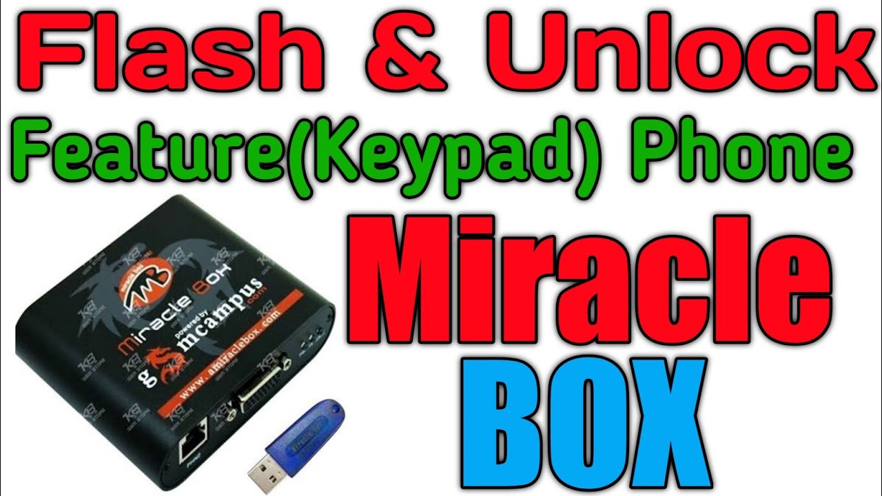 Keypad and Non-Android Mobiles Flashing and Unlocking by Miracle Box ...