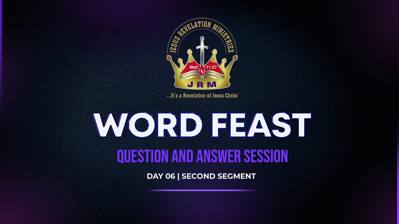 Question & Answer Session | WORD FEAST - DAY 6 Second Segment 29 July ...