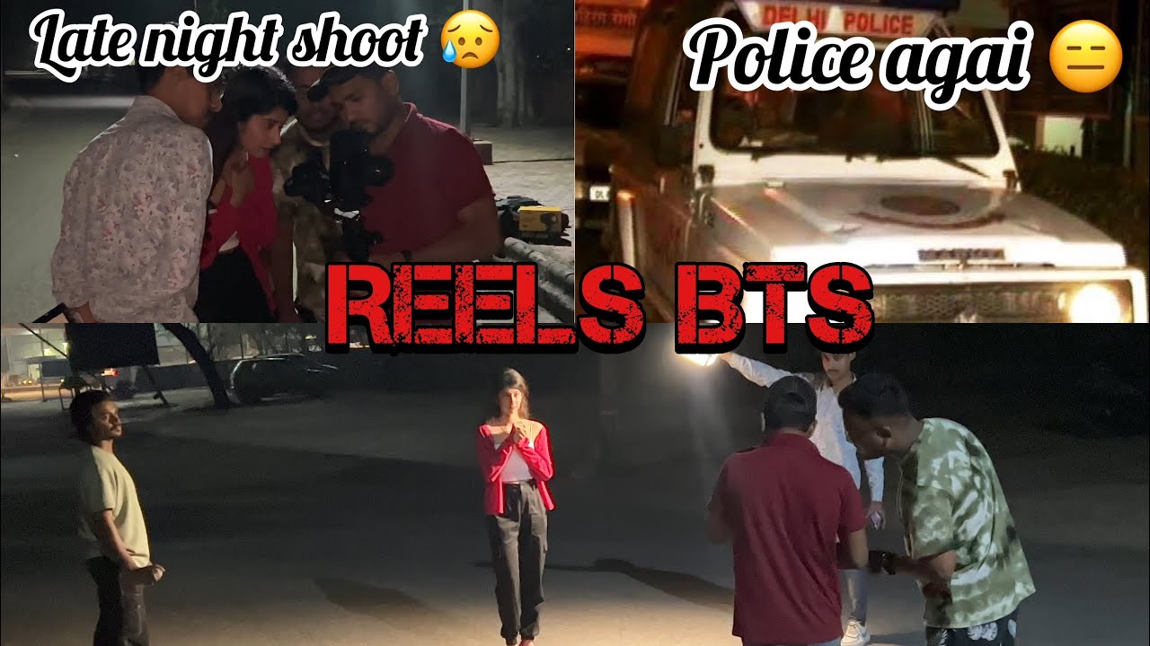 Reels shoot krte time aae police 🥺🚨|| Reels ka behind the scene 🎬 ...