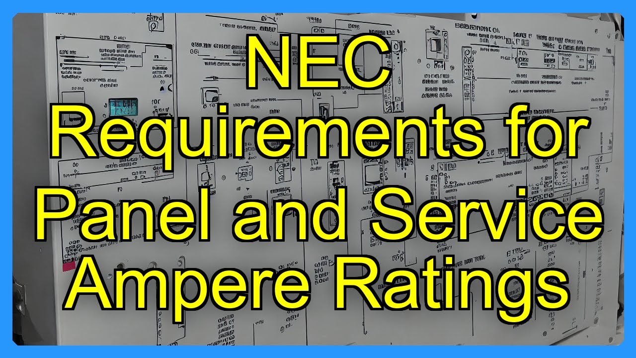 NEC Requirements for Panel and Service Ampere Ratings - YouTube