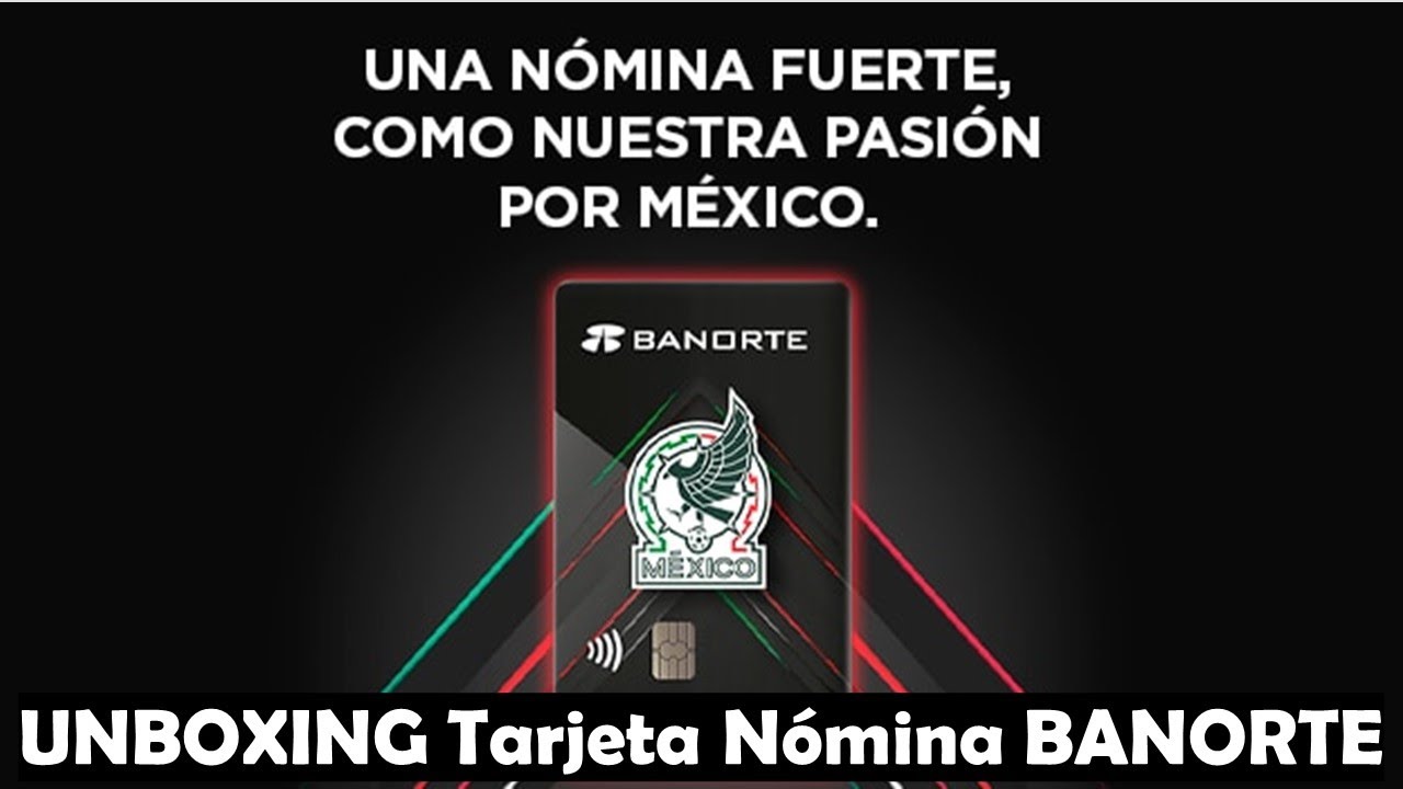 #Tarjeta #Nómina #Banorte #UNBOXING | #Nuevo Diseño De La #Selección # ...