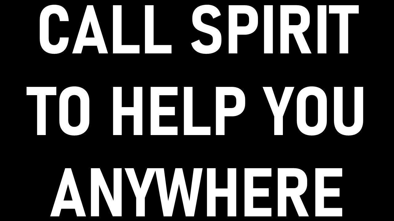Most Powerful Spell To Call Spirit To Help You In Any Situation ...
