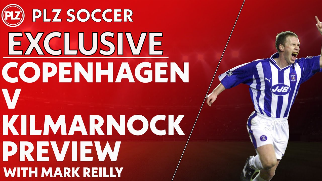 EXCLUSIVE INTERVIEW - Mark Reilly previews Kilmarnock vs Copenhagen ...