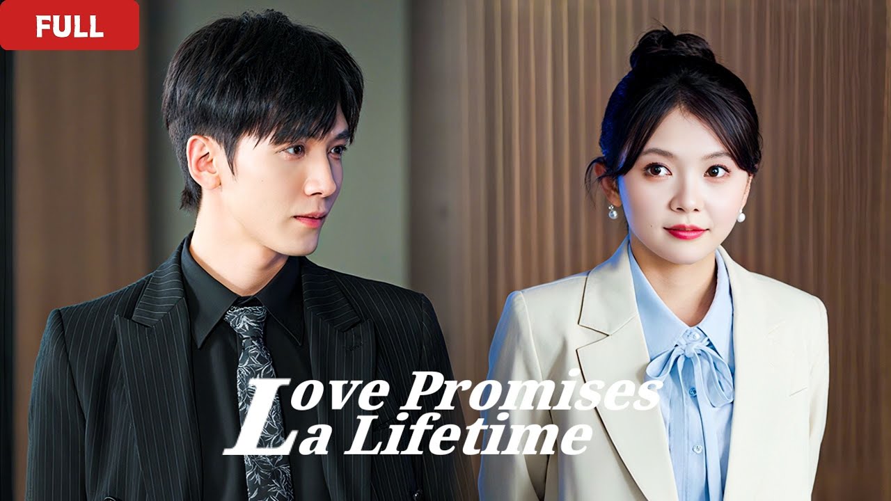 【ENG SUB|FULL】Love Promises a Lifetime📕The CEO fell in love with the ...
