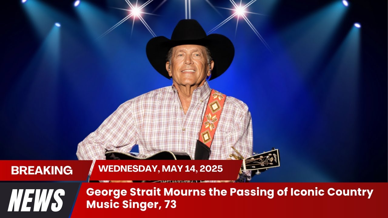 George Strait Mourns the Passing of Iconic Country Music Singer, 73 ...