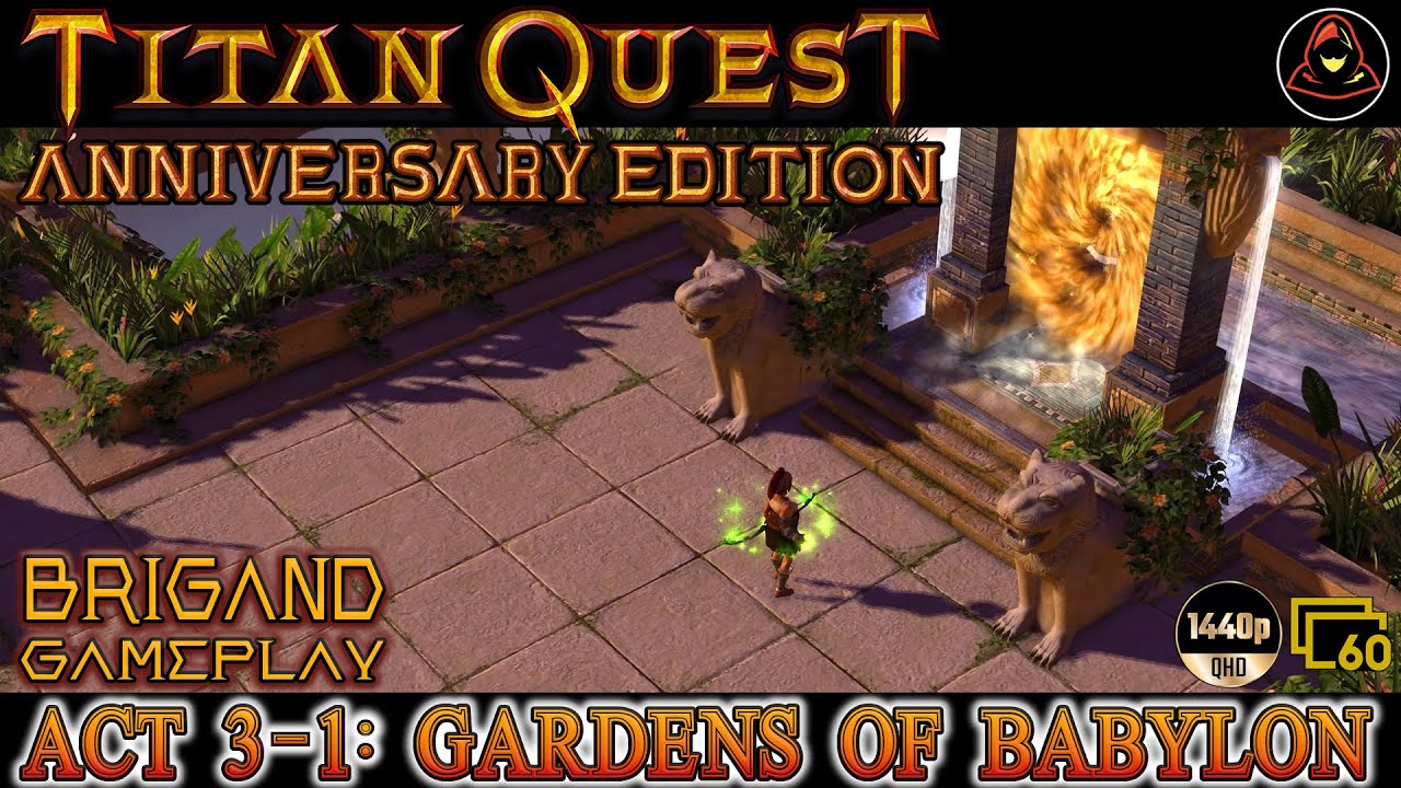 Titan Quest: Anniversary Edition - BOW BRIGAND (STR) - Act 3-1: Gardens ...