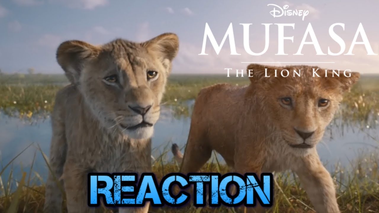 Mufasa: The Lion King Trailer - Reaction Is Scar's Brother Mufasa ...