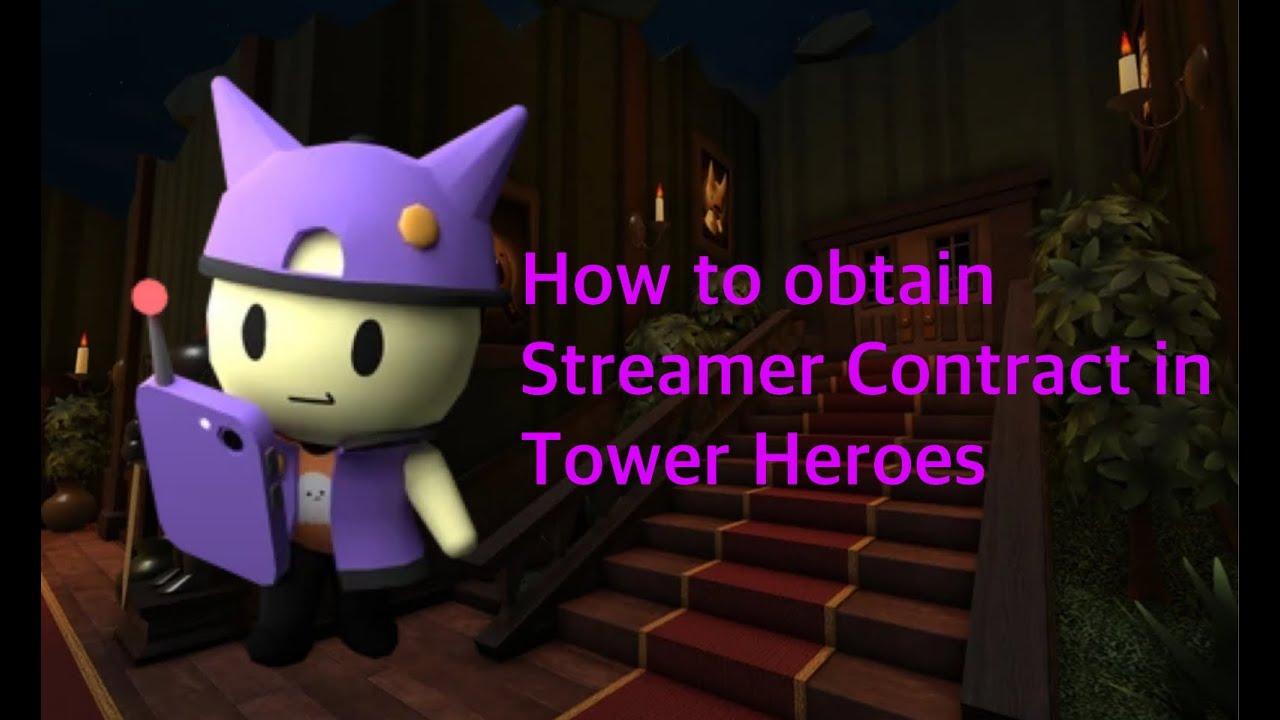 How to get Streamer Contract in Tower Heroes 2024! - YouTube