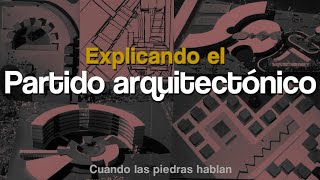Explicando el Partido Arquitectónico sin confusiones | Doovi