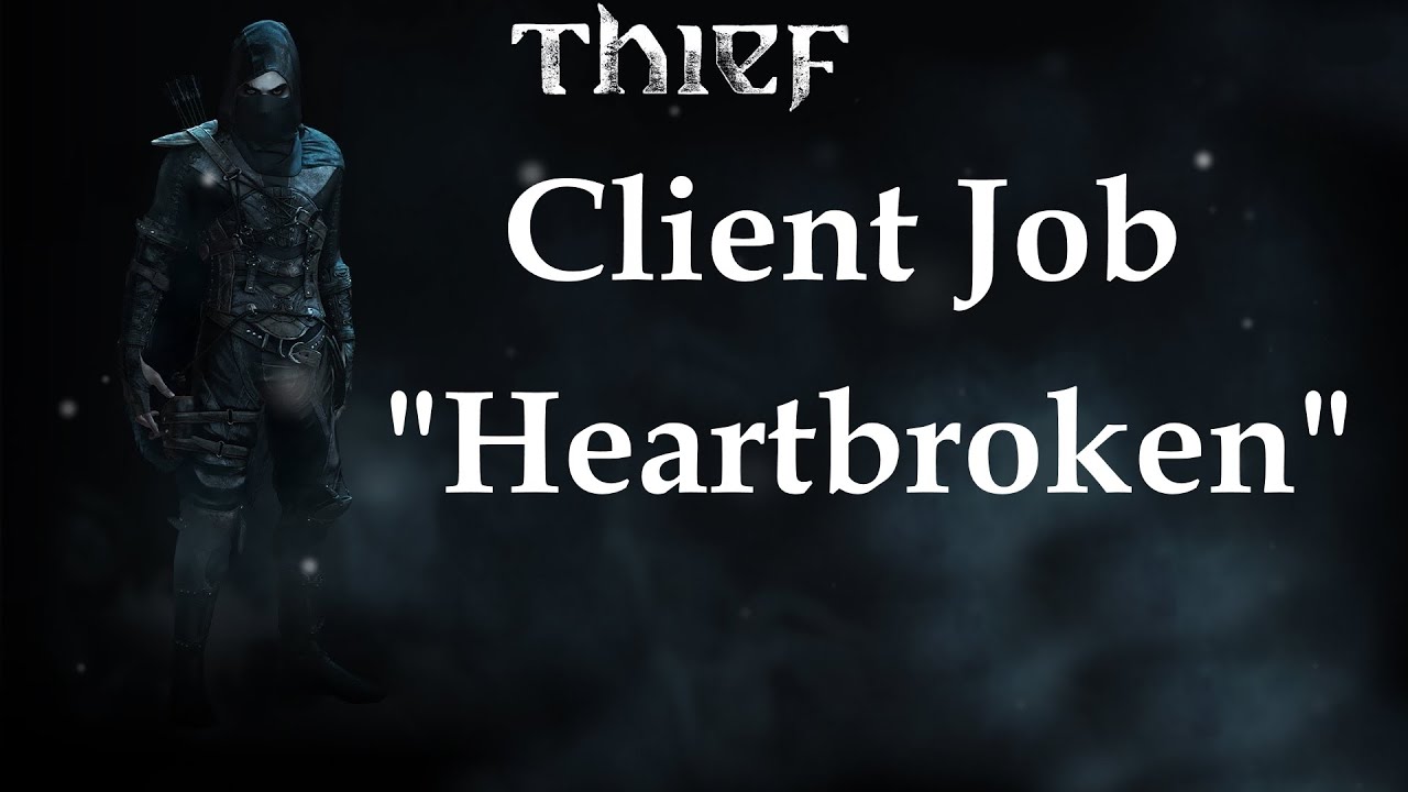 "Thief 4" walkthrough (Custom difficulty) [60FPS] Client Job ...